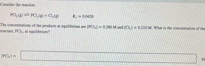 Solved Consider the reaction. PCl5( g)⇌PCl3( g)+Cl2( | Chegg.com