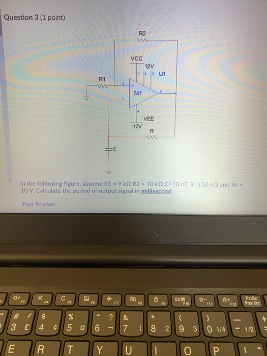 Solved Question 3 (1 point) R2 W VCC 12V 1 U1 R1 W 741 VEE - | Chegg.com
