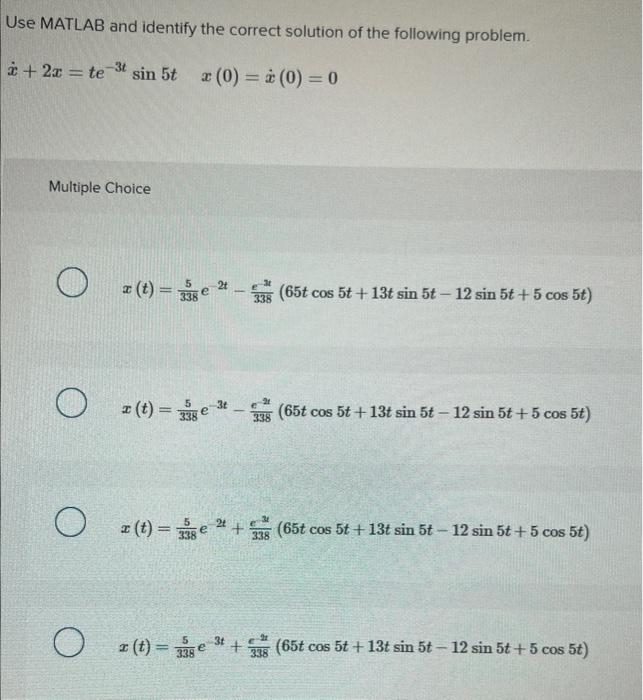 Solved Use MATLAB and identify the correct solution of the | Chegg.com