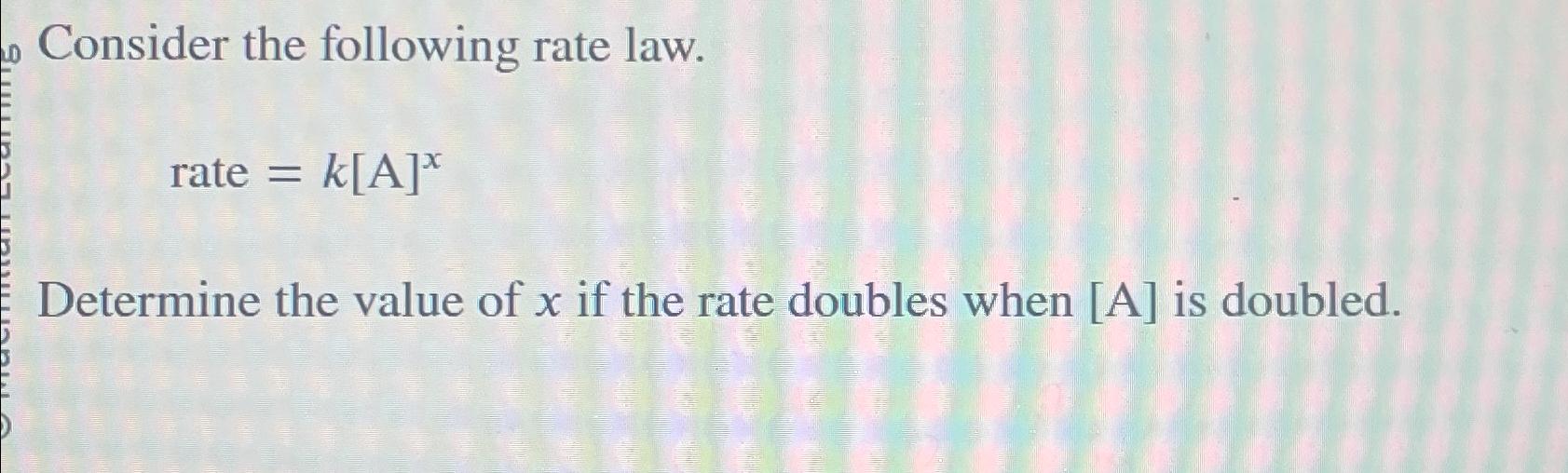 Solved Consider the following rate law. ﻿rate | Chegg.com