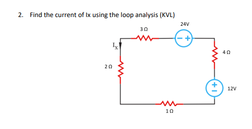 Solved Find the current of Ix using the loop analysis (KVL). | Chegg.com