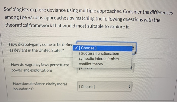 Solved Sociologists explore deviance using multiple | Chegg.com