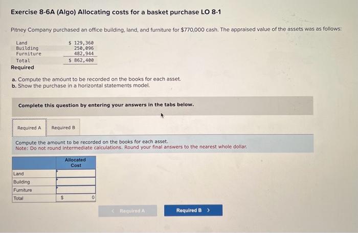 Solved Exercise 8-6A (Algo) Allocating costs for a basket | Chegg.com
