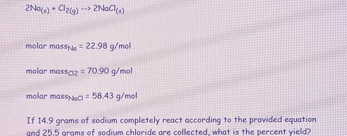 Solved 2Na(s)+Cl2(g)→2NaCl(s) molar mass Na=22.98 g/mol | Chegg.com
