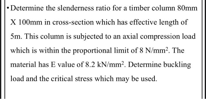 Solved • Determine the slenderness ratio for a timber column | Chegg.com