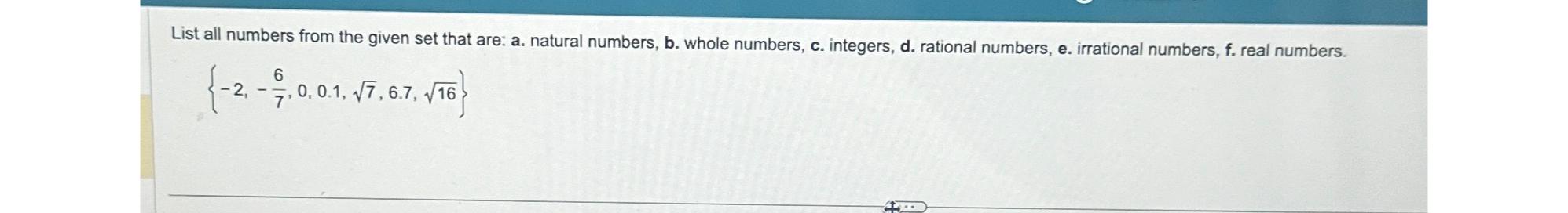 Solved List all numbers from the given set that are: a. | Chegg.com