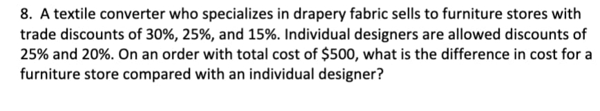 Solved A textile converter who specializes in drapery fabric | Chegg.com