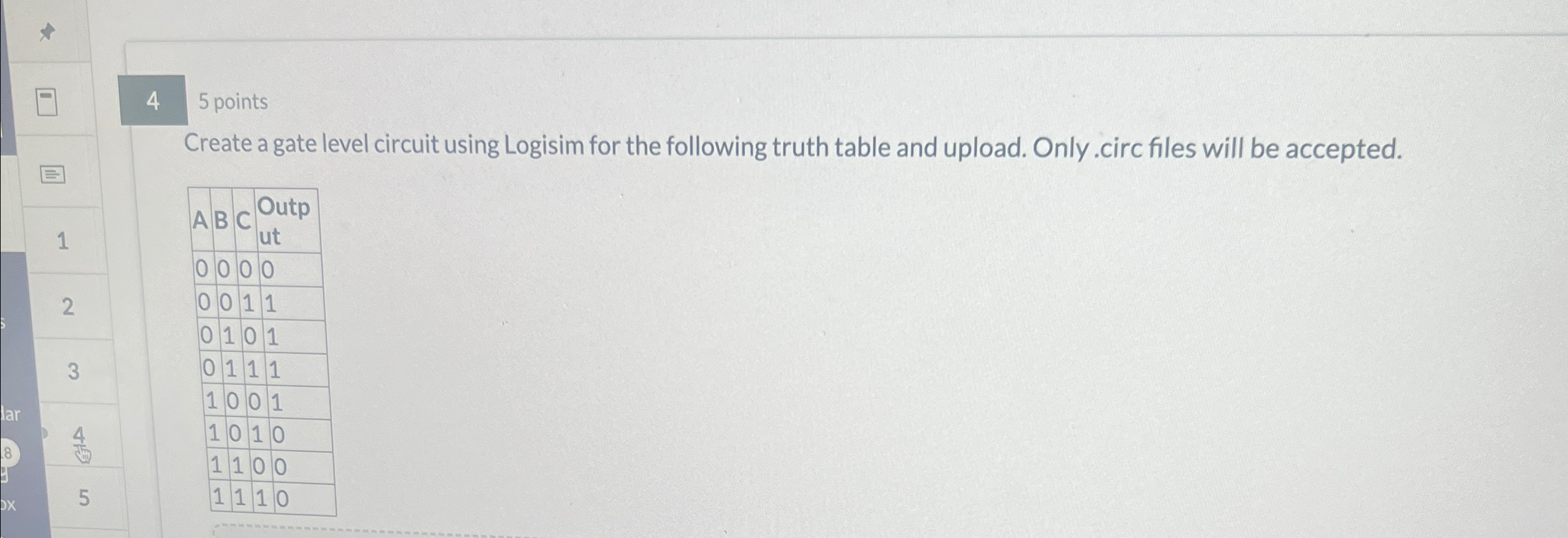 Solved 45 ﻿pointsCreate a gate level circuit using Logisim | Chegg.com