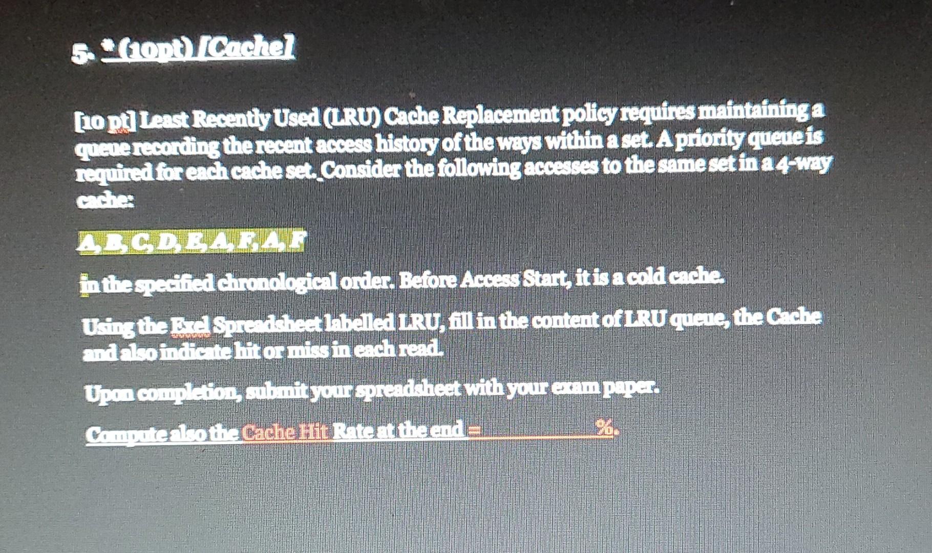 Solved 5. * (opt) (Cachel (10 pt] Least Recently Used (LRU) | Chegg.com