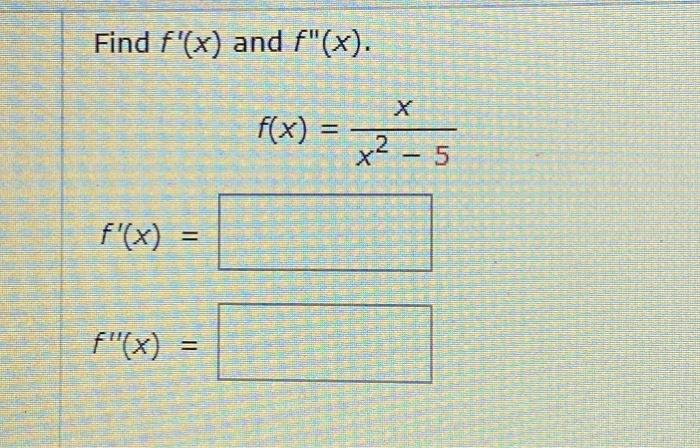 Solved Find f'(x) and f Solved Find f'(x) and f