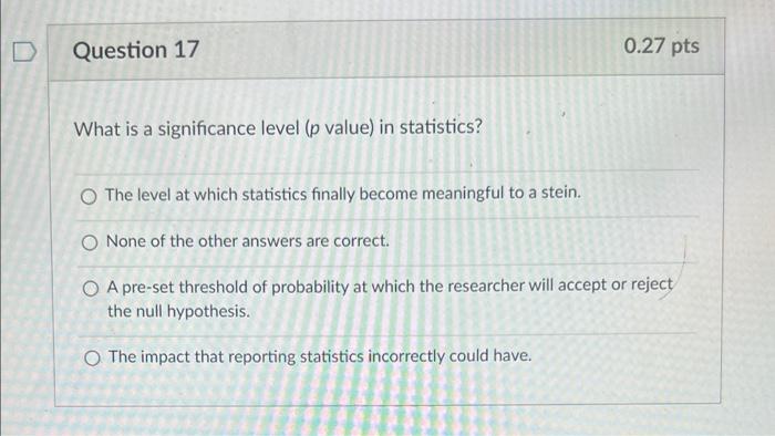 Solved What is a significance level ( p value) in | Chegg.com