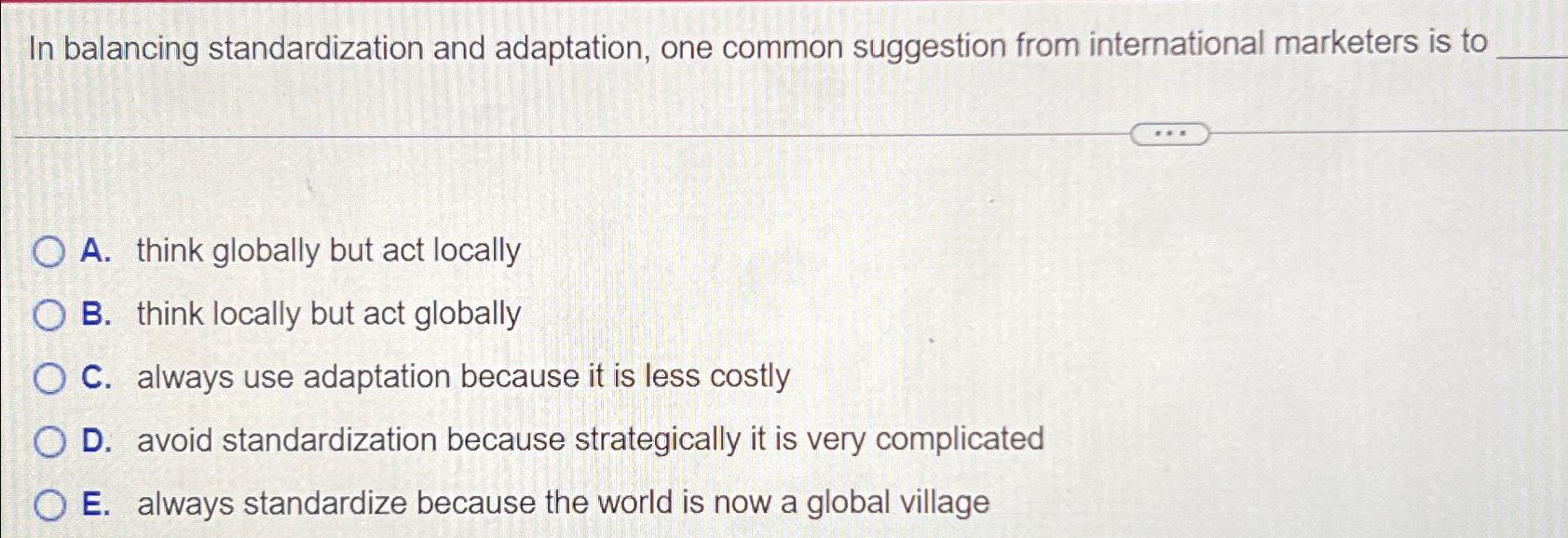 Solved In Balancing Standardization And Adaptation One