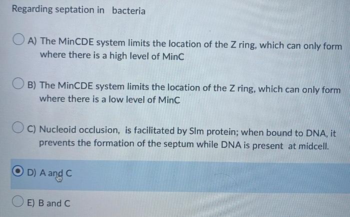 Solved Regarding septation in bacteria A) The MinCDE system | Chegg.com