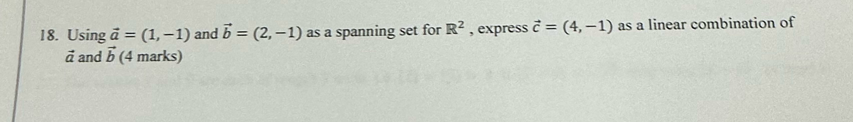 Solved Using vec(a)=(1,-1) ﻿and vec(b)=(2,-1) ﻿as a spanning | Chegg.com