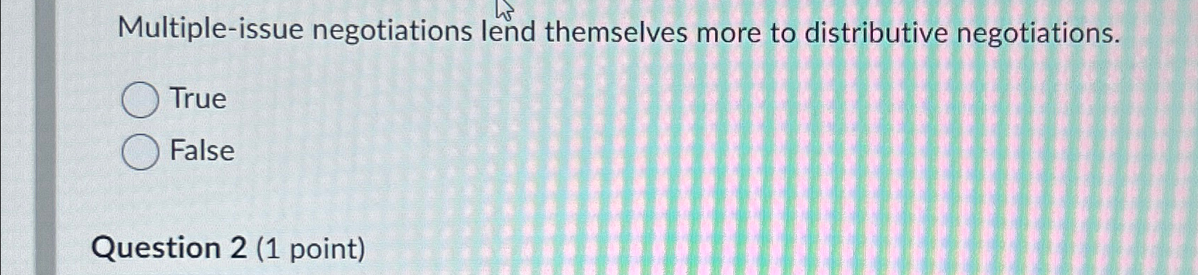 Solved Multiple-issue negotiations lend themselves more to | Chegg.com