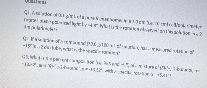 Solved Q1. A solution of 0.1 g/mL of a pure R enantiomer in | Chegg.com