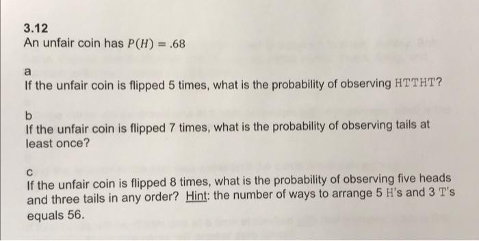 Solved 4.8 Refer to Practice Problem 4.3 An unfair coin has | Chegg.com
