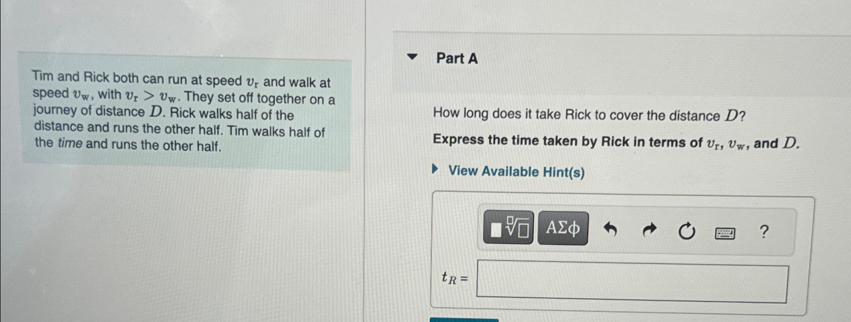 Solved Tim and Rick both can run at speed vr ﻿and walk at | Chegg.com