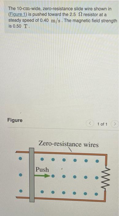Solved The 10-cm-wide, zero-resistance slide wire shown in | Chegg.com