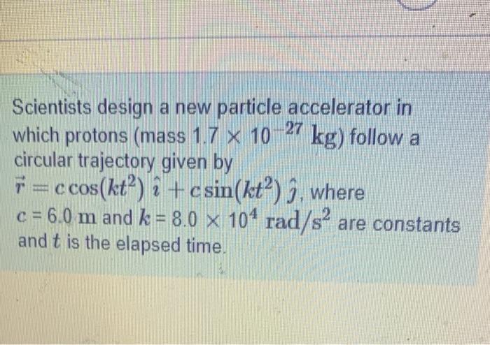 Solved Scientists design a new particle accelerator in 27 | Chegg.com