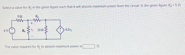 Solved Select a value for RL in the given figure such that | Chegg.com