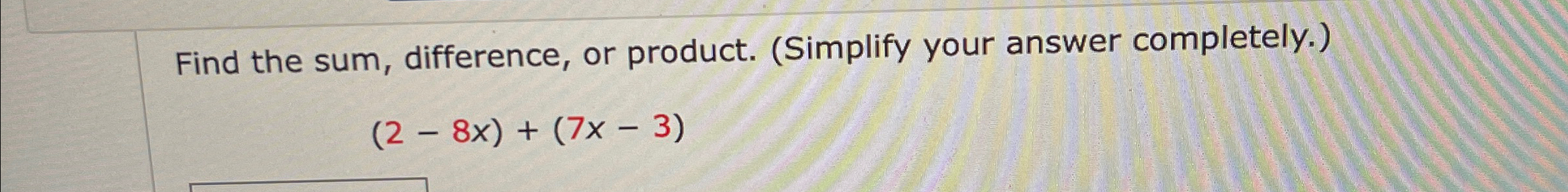 Solved Find the sum, difference, or product. (Simplify your | Chegg.com