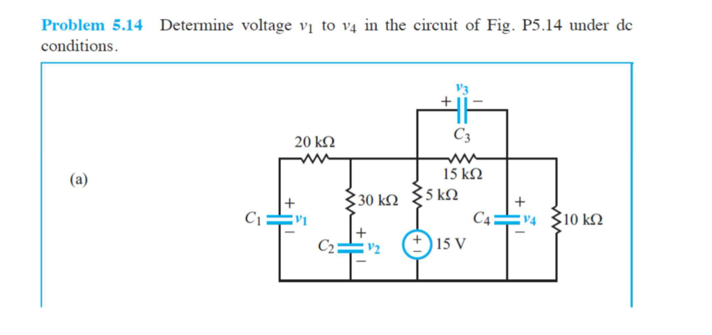 Solved Problem 5.14 ﻿Determine voltage v1 ﻿to v4 ﻿in the | Chegg.com