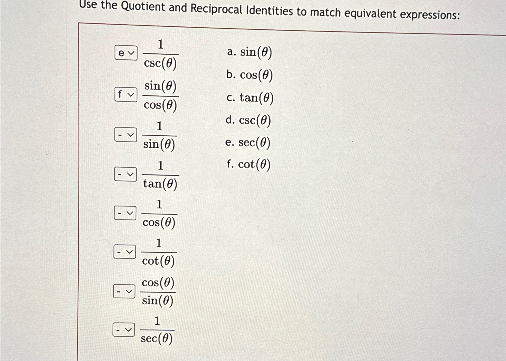 Solved Use the Quotient and Reciprocal Identities to match | Chegg.com