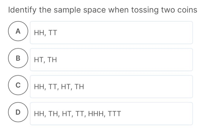 Solved Identify the sample space when tossing two coins A | Chegg.com