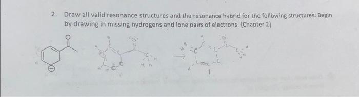 Solved 2. Draw all valid resonance structures and the | Chegg.com