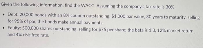 Solved Given the following information, find the WACC. | Chegg.com