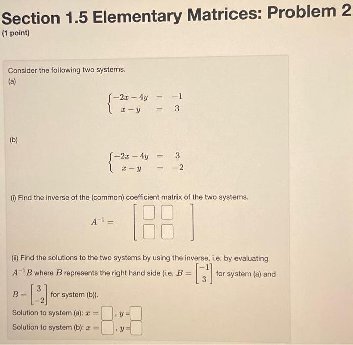 Solved Section 1.5 Elementary Matrices: Problem 2 (1 point) | Chegg.com