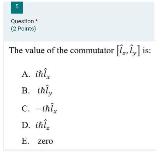 Solved 5 Question * (2 points) The value of the commutator | Chegg.com