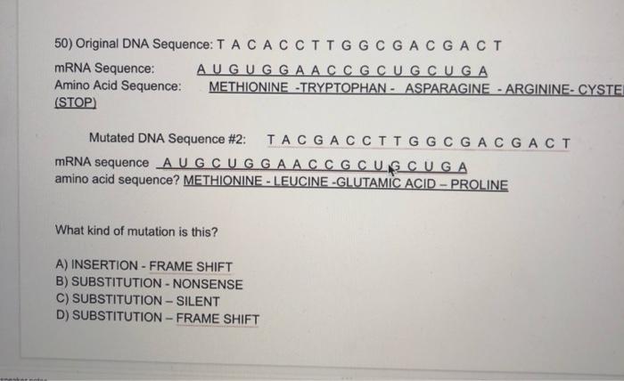 Solved 50) Original DNA Sequence: T A CACCIIGGCGAC GACT mRNA | Chegg.com