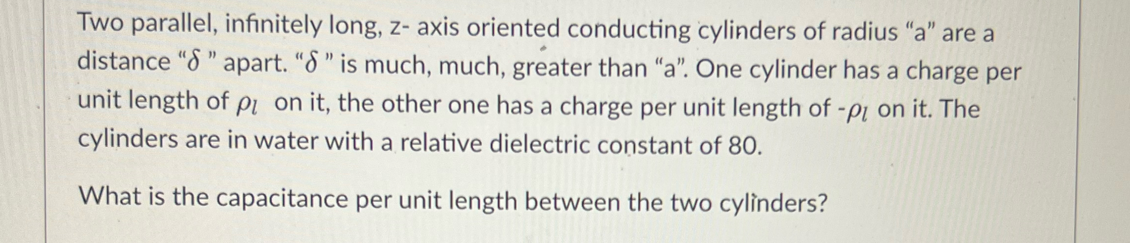 Solved Two parallel, infinitely long, z - ﻿axis oriented | Chegg.com