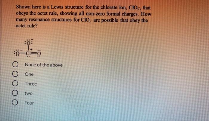 Solved Shown here is a Lewis structure for the chlorate ion, | Chegg.com
