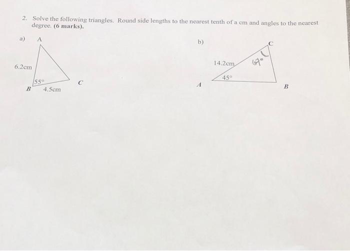 Solved 2. Solve the following triangles. Round side lengths | Chegg.com