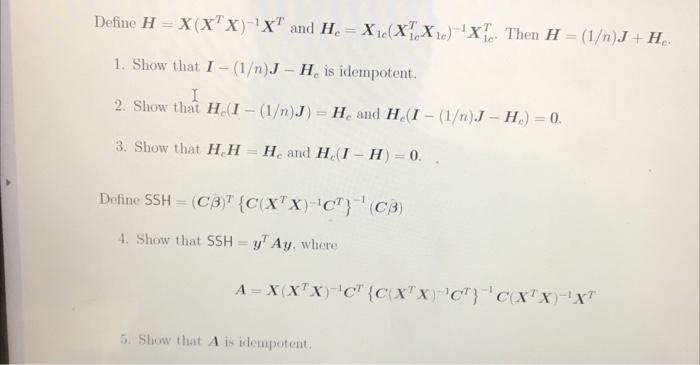 Define H=X(XTX)−1XT and Hc=X1c(X1cTX1c)−1X1cT. Then | Chegg.com