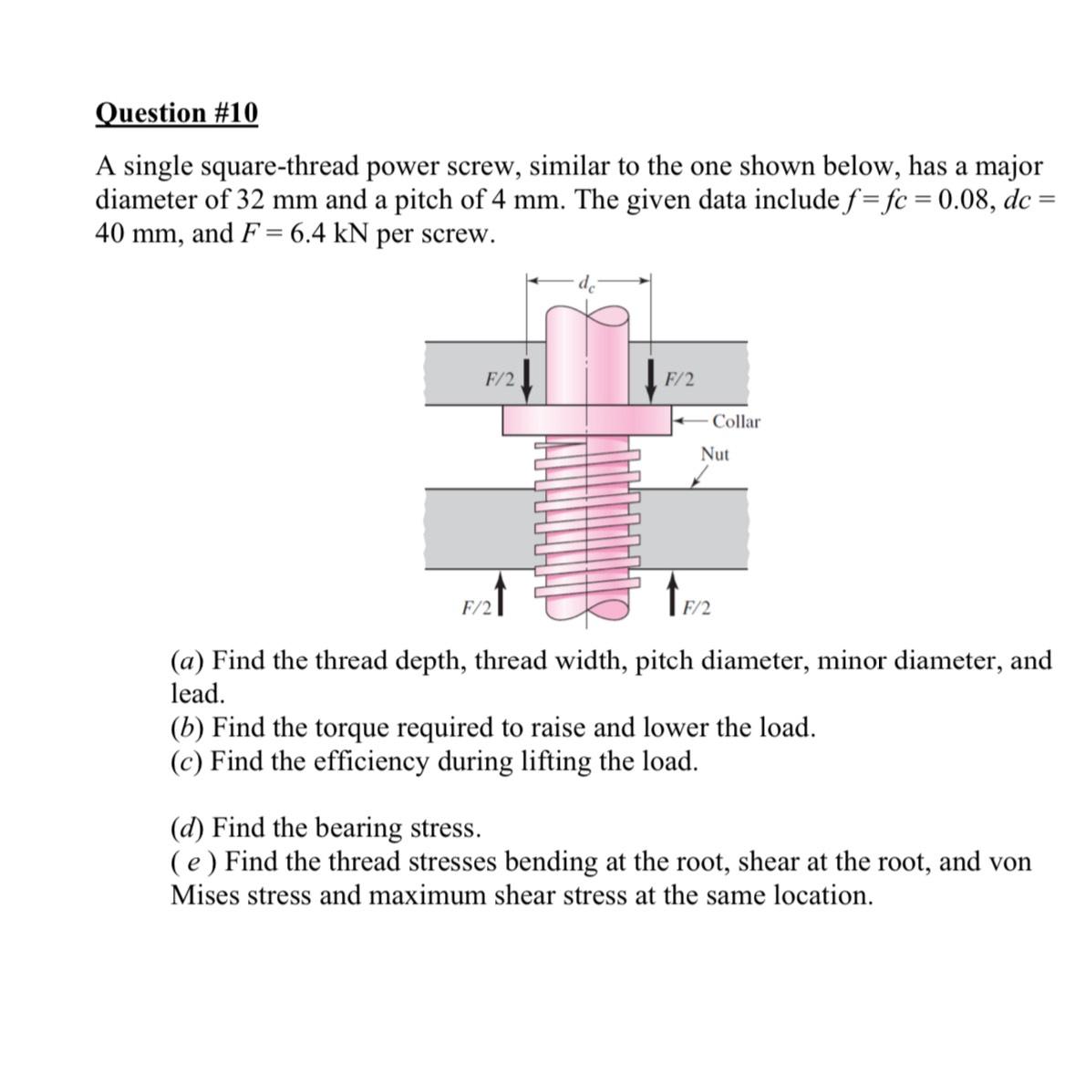 Solved Question #10A single square-thread power screw, | Chegg.com