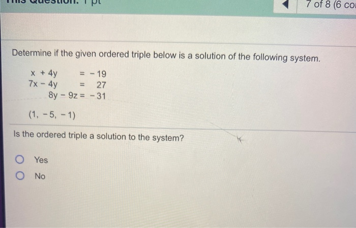 Solved 7 of 8 (6 col Determine if the given ordered triple | Chegg.com