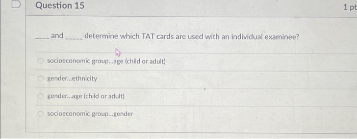 Solved Question 15 and _______ determine which TAT cards are | Chegg.com