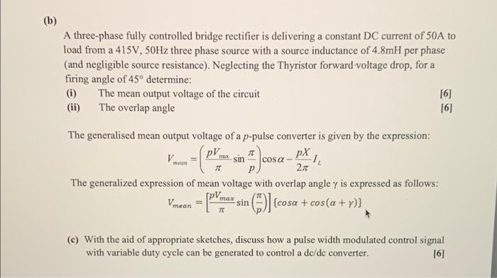 Solved (b) A three-phase fully controlled bridge rectifier | Chegg.com