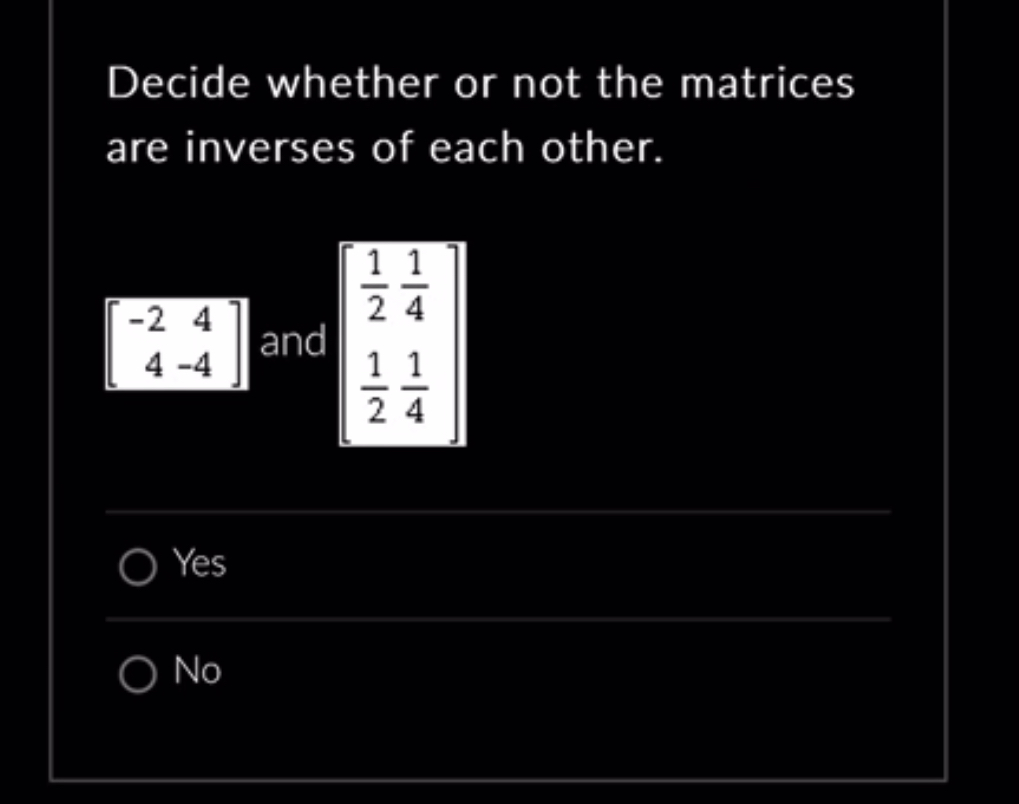 Solved Decide whether or not the matrices are inverses of | Chegg.com