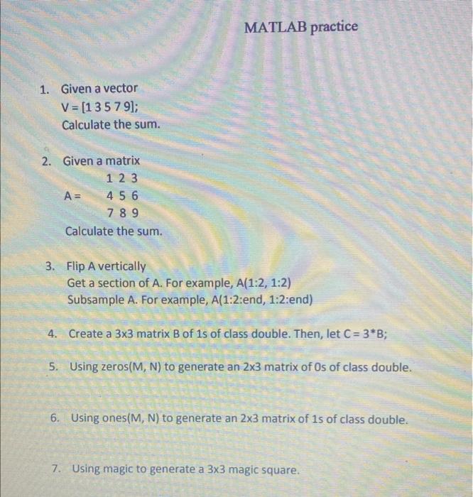 Solved MATLAB practice 1. Given a vector Calculate the sum. | Chegg.com
