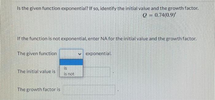 Solved Is the given function exponential? If so, identify | Chegg.com