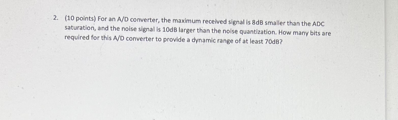 Solved ( 10 ﻿points) ﻿For an AD ﻿converter, the maximum | Chegg.com