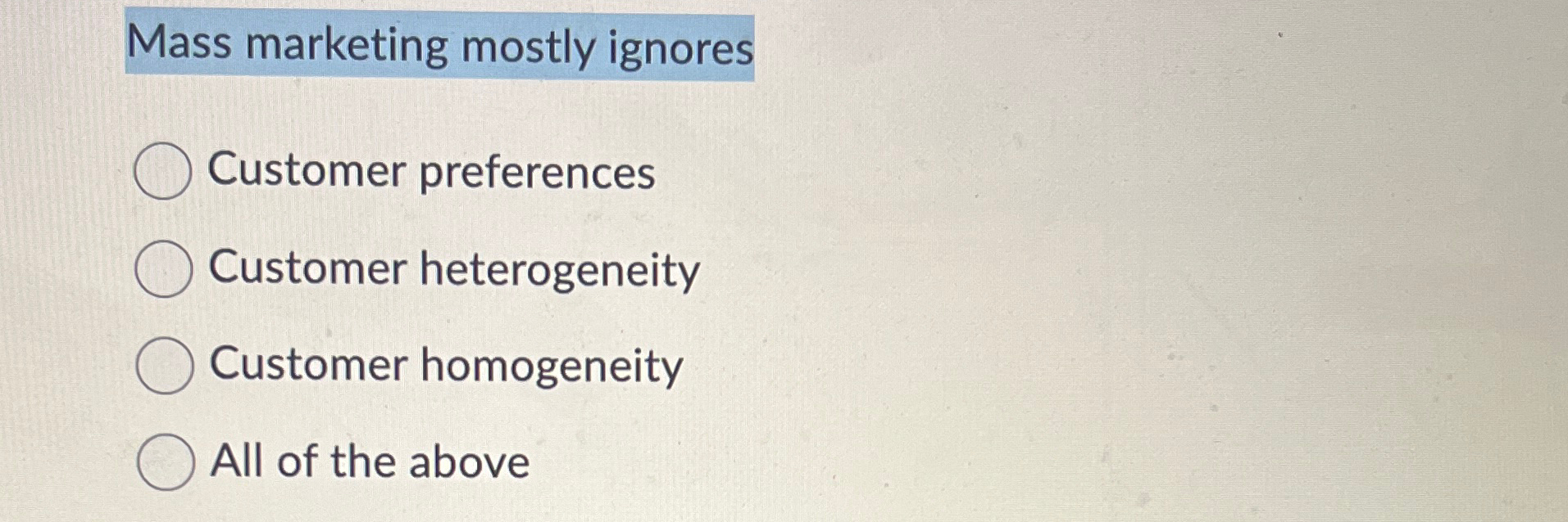 Solved Mass marketing mostly ignoresCustomer | Chegg.com
