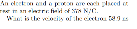 Solved An electron and a proton are each placed atrest in an | Chegg.com
