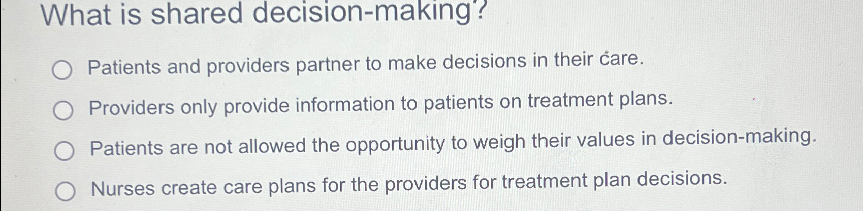 Solved What is shared decision-making?Patients and providers | Chegg.com