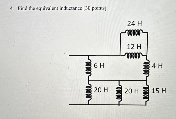 Solved 4. Find the equivalent inductance [ 30 points] | Chegg.com